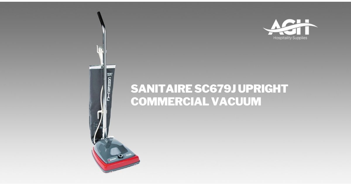 Sanitaire Commercial Vacuum SC679J | Hotel Vacuum | AGH - Hospitality ...